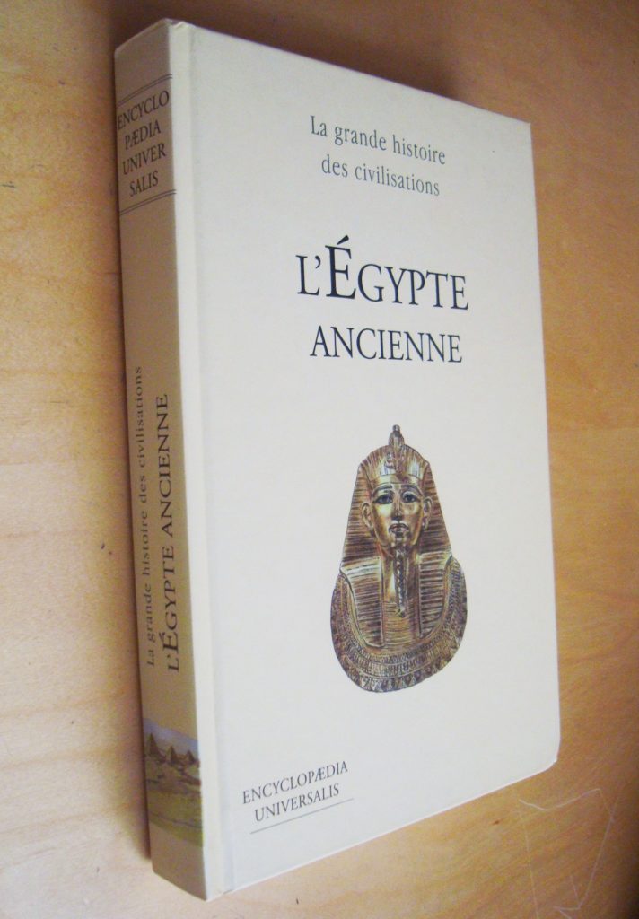 La grande histoire des civilisations L’Egypte ancienne Encyclopaedia universalis – Librairie "Au ...