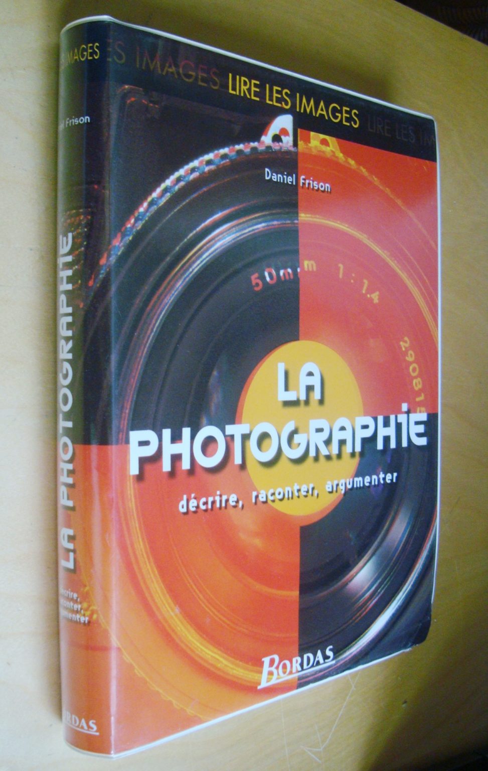 Daniel Frison La Photographie décrire, raconter, argumenter Lire les ...